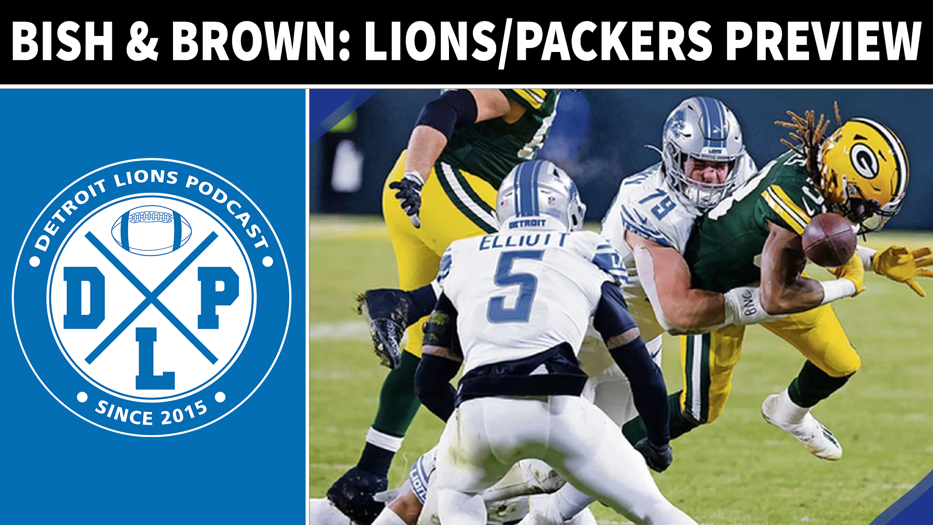 Bish & Brown: Green Bay Packers Preview - Detroit Lions Podcast